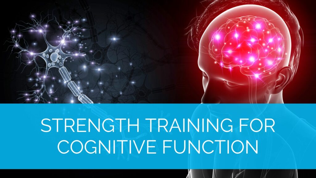 Strength Training for Cognitive Function - StrengthSpace